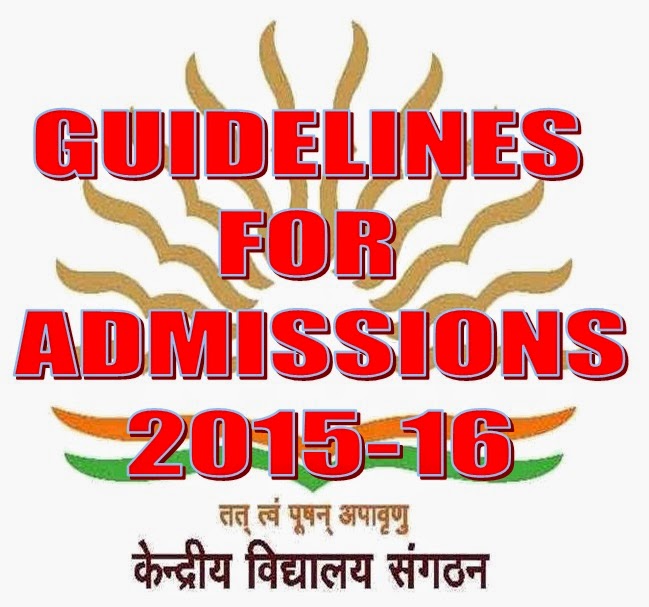 Kendriya Vidyalaya Admission Guidelines 2015 16 StaffNews Kendriya Vidyalaya Admission Guidelines 2015 16 StaffNews