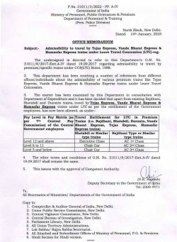 Leave Travel Concession (LTC) - DoP&T O.M.- Admissibility to travel by Tejas Express, Vande ...